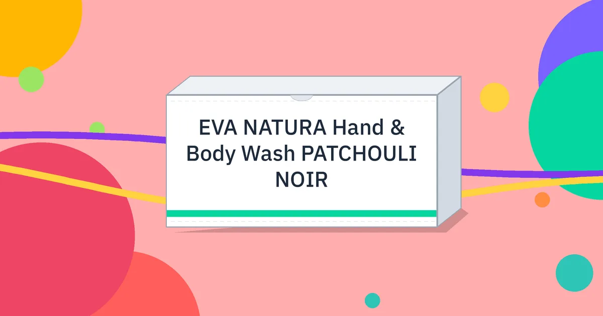 Symbolbild: Packung mit der Aufschrift EVA NATURA Hand & Body Wash PATCHOULI NOIR (PZN 20379332) – Verfügbarkeit und Bezug in Apotheken in Frankfurt am Main