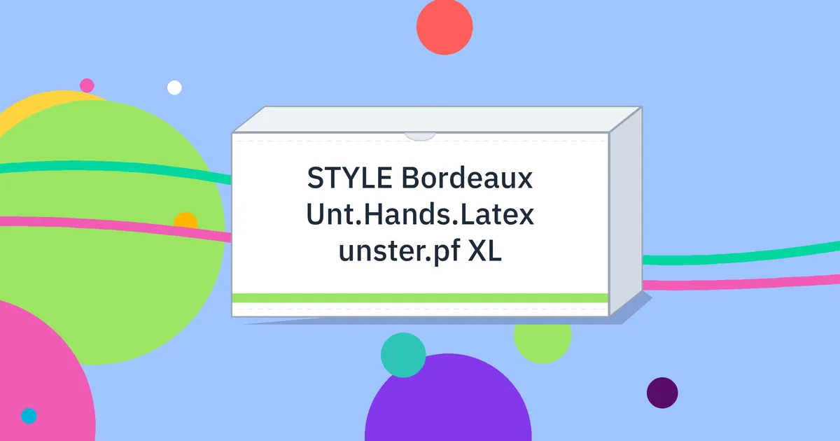 Symbolbild: Packung mit der Aufschrift STYLE Bordeaux Unt.Hands.Latex unster.pf XL (PZN 15566405) – Verfügbarkeit und Bezug in Apotheken in Frankfurt am Main