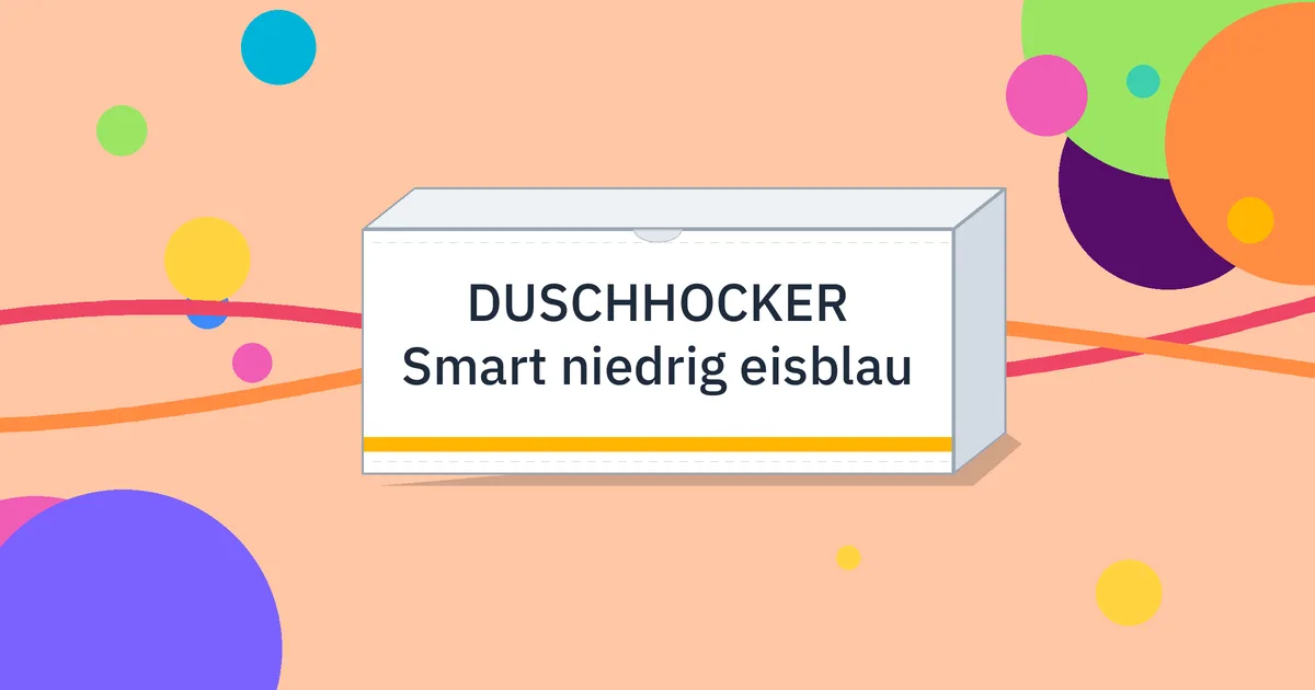 Symbolbild: Packung mit der Aufschrift DUSCHHOCKER Smart niedrig eisblau (PZN 01322237) – Verfügbarkeit und Bezug in Apotheken in Frankfurt am Main