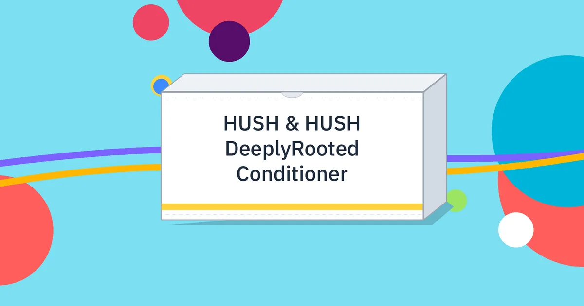 Symbolbild: Packung mit der Aufschrift HUSH & HUSH DeeplyRooted Conditioner (PZN 18457450) – Verfügbarkeit und Bezug in Apotheken in Frankfurt am Main