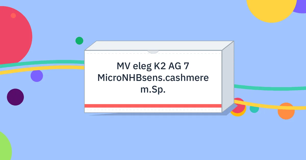 Symbolbild: Packung mit der Aufschrift MV eleg K2 AG 7 MicroNHBsens.cashmere m.Sp. (PZN 15723514) – Verfügbarkeit und Bezug in Apotheken in Frankfurt am Main