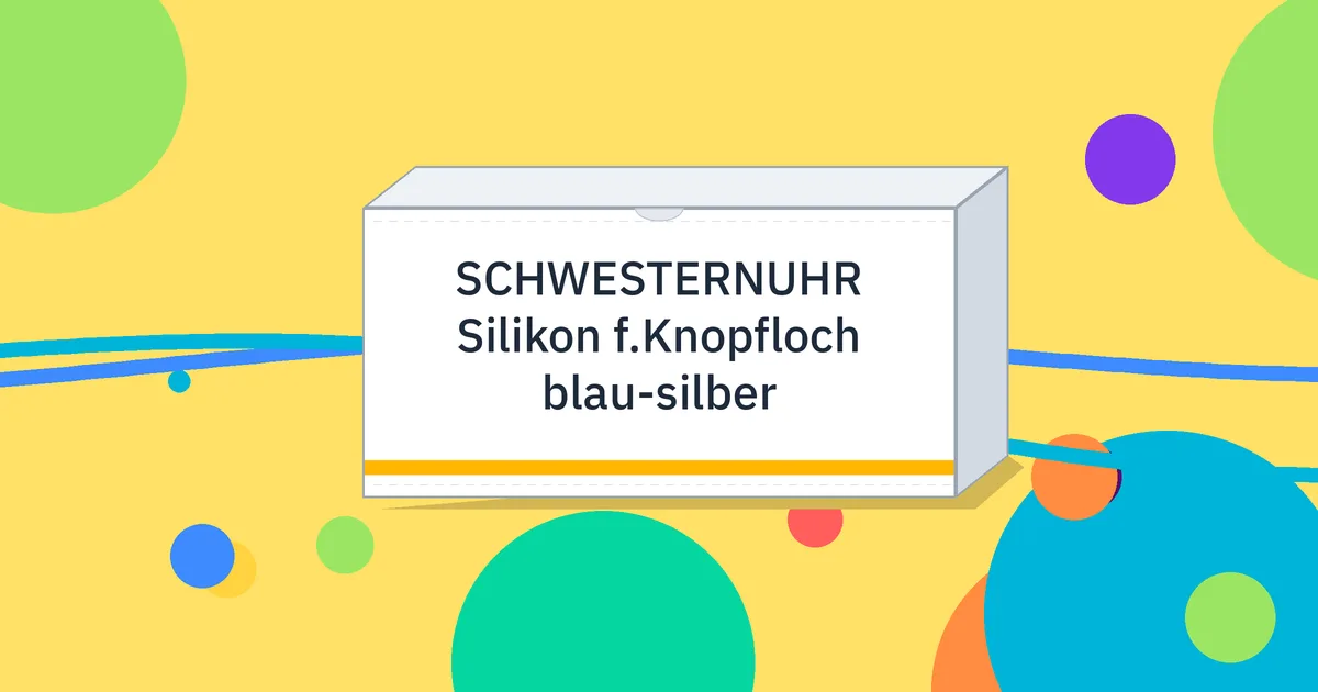 Symbolbild: Packung mit der Aufschrift SCHWESTERNUHR Silikon f.Knopfloch blau-silber (PZN 12469506) – Verfügbarkeit und Bezug in Apotheken in Frankfurt am Main