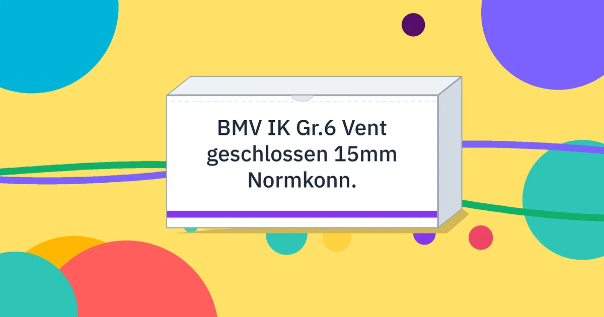 Symbolbild: Packung mit der Aufschrift BMV IK Gr.6 Vent geschlossen 15mm Normkonn. (PZN 18381209) – Verfügbarkeit und Bezug in Apotheken in Frankfurt am Main