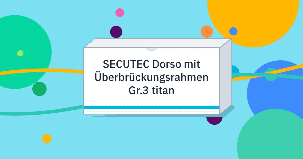 Symbolbild: Packung mit der Aufschrift SECUTEC Dorso mit Überbrückungsrahmen Gr.3 titan (PZN 09634137) – Verfügbarkeit und Bezug in Apotheken in Frankfurt am Main