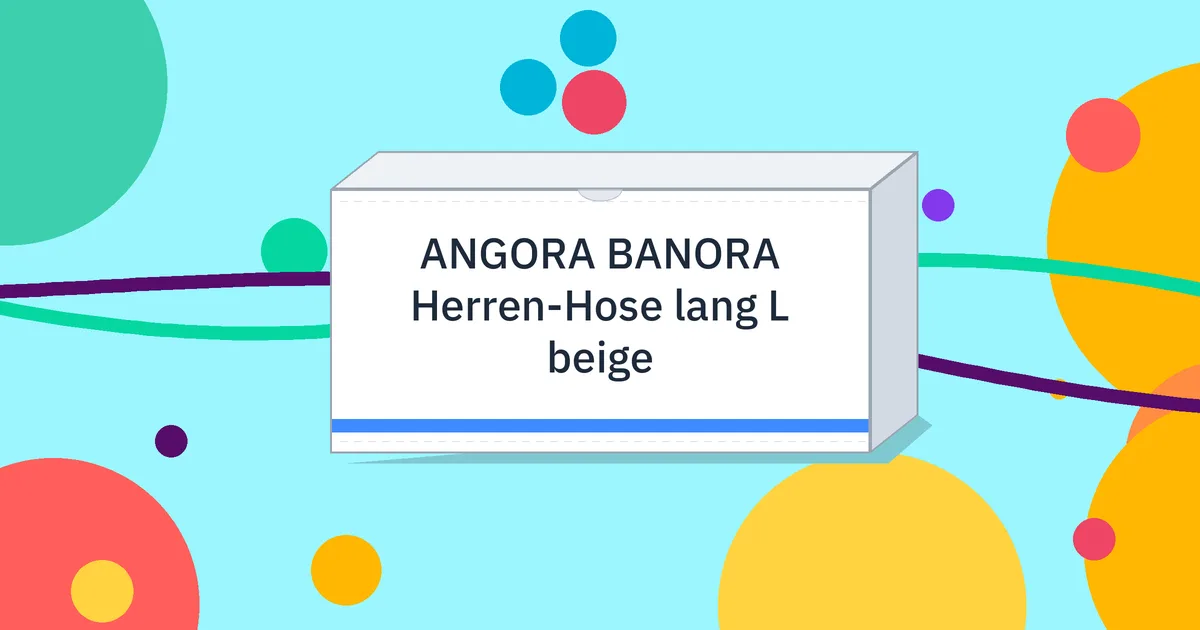 Symbolbild: Packung mit der Aufschrift ANGORA BANORA Herren-Hose lang L beige (PZN 01537972) – Verfügbarkeit und Bezug in Apotheken in Frankfurt am Main