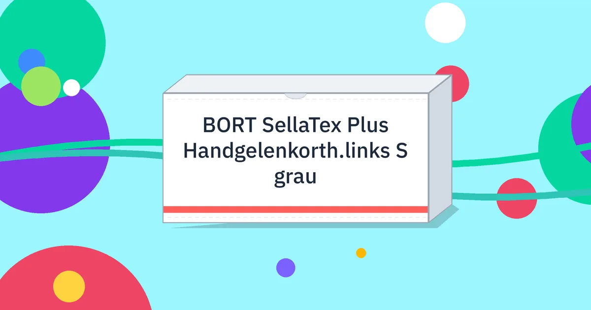 Symbolbild: Packung mit der Aufschrift BORT SellaTex Plus Handgelenkorth.links S grau (PZN 10207340) – Verfügbarkeit und Bezug in Apotheken in Frankfurt am Main