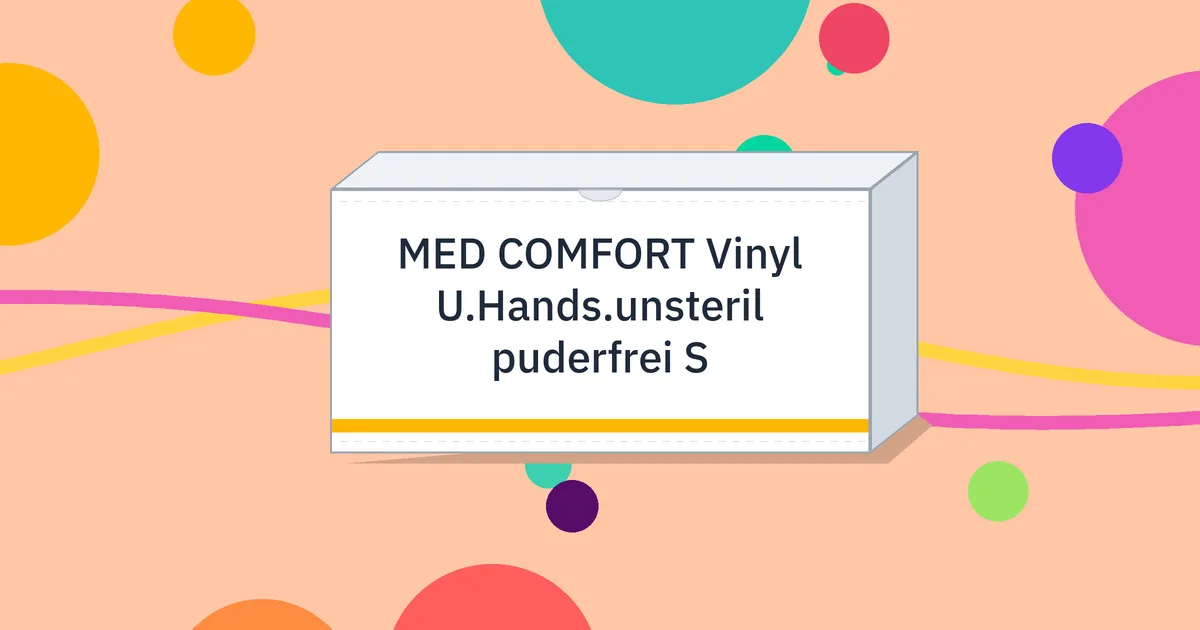 Symbolbild: Packung mit der Aufschrift MED COMFORT Vinyl U.Hands.unsteril puderfrei S (PZN 15506768) – Verfügbarkeit und Bezug in Apotheken in Frankfurt am Main