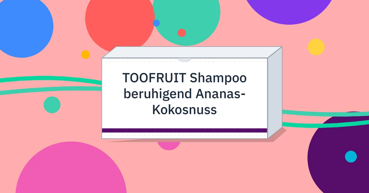 Symbolbild: Packung mit der Aufschrift TOOFRUIT Shampoo beruhigend Ananas-Kokosnuss (PZN 19387591) – Verfügbarkeit und Bezug in Apotheken in Frankfurt am Main