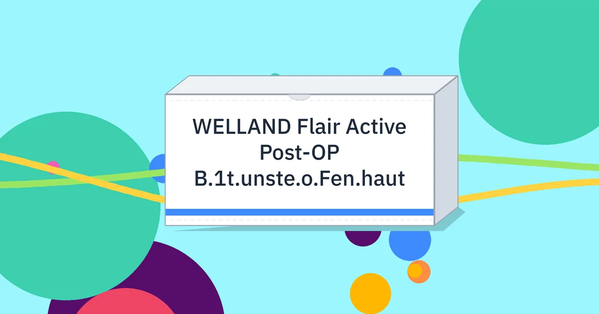 Symbolbild: Packung mit der Aufschrift WELLAND Flair Active Post-OP B.1t.unste.o.Fen.haut (PZN 10146851) – Verfügbarkeit und Bezug in Apotheken in Frankfurt am Main