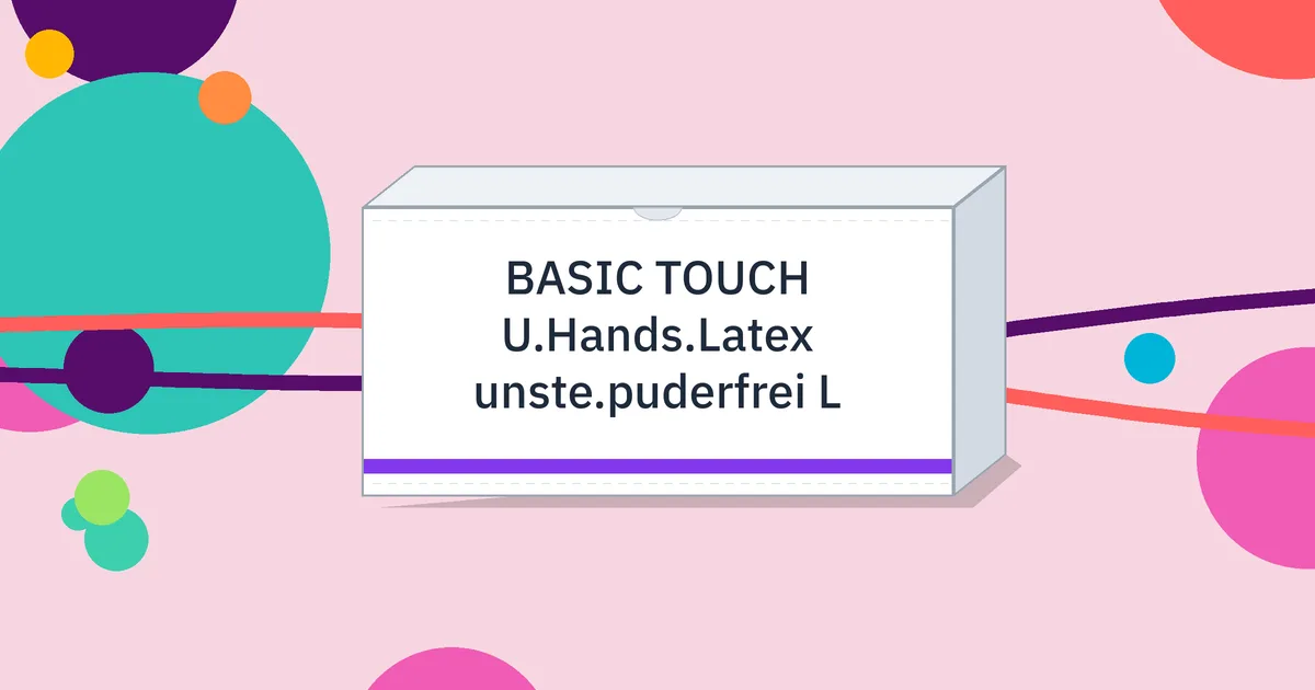Symbolbild: Packung mit der Aufschrift BASIC TOUCH U.Hands.Latex unste.puderfrei L (PZN 15577739) – Verfügbarkeit und Bezug in Apotheken in Frankfurt am Main