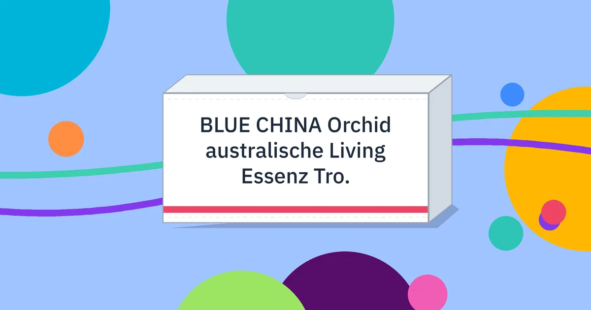 Symbolbild: Packung mit der Aufschrift BLUE CHINA Orchid australische Living Essenz Tro. (PZN 05008851) – Verfügbarkeit und Bezug in Apotheken in Frankfurt am Main