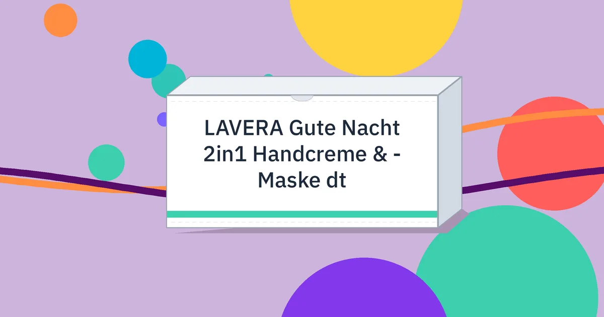 Symbolbild: Packung mit der Aufschrift LAVERA Gute Nacht 2in1 Handcreme & -Maske dt (PZN 17202334) – Verfügbarkeit und Bezug in Apotheken in Frankfurt am Main