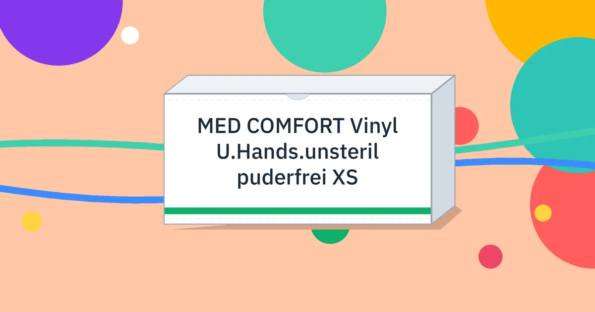 Symbolbild: Packung mit der Aufschrift MED COMFORT Vinyl U.Hands.unsteril puderfrei XS (PZN 15506780) – Verfügbarkeit und Bezug in Apotheken in Frankfurt am Main