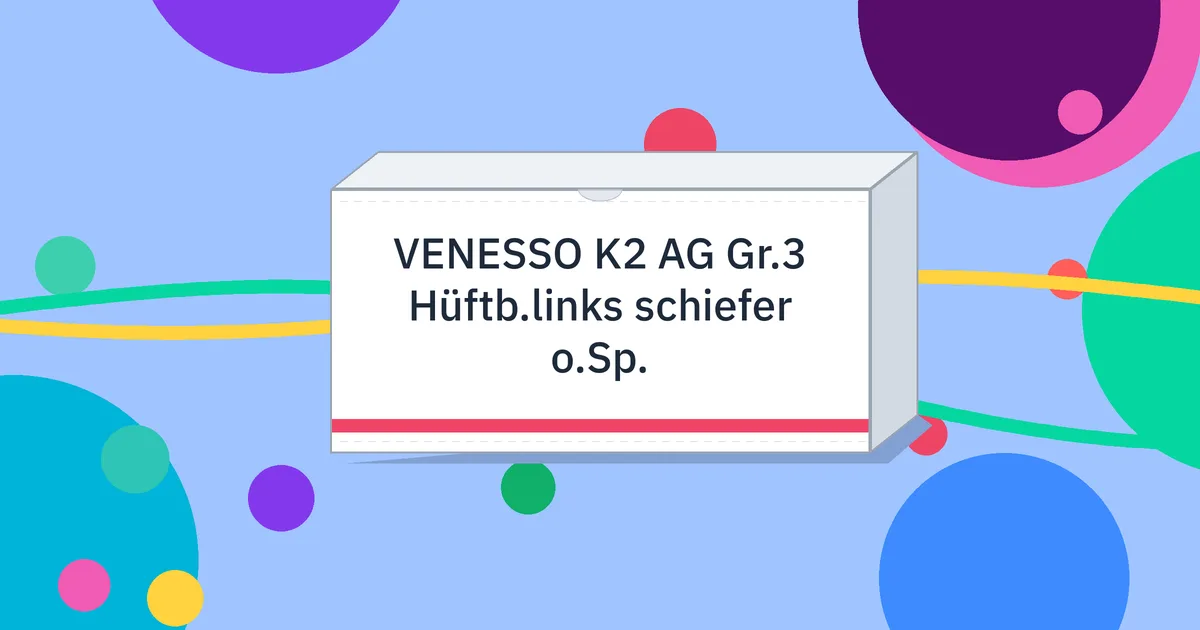 Symbolbild: Packung mit der Aufschrift VENESSO K2 AG Gr.3 Hüftb.links schiefer o.Sp. (PZN 03269406) – Verfügbarkeit und Bezug in Apotheken in Frankfurt am Main