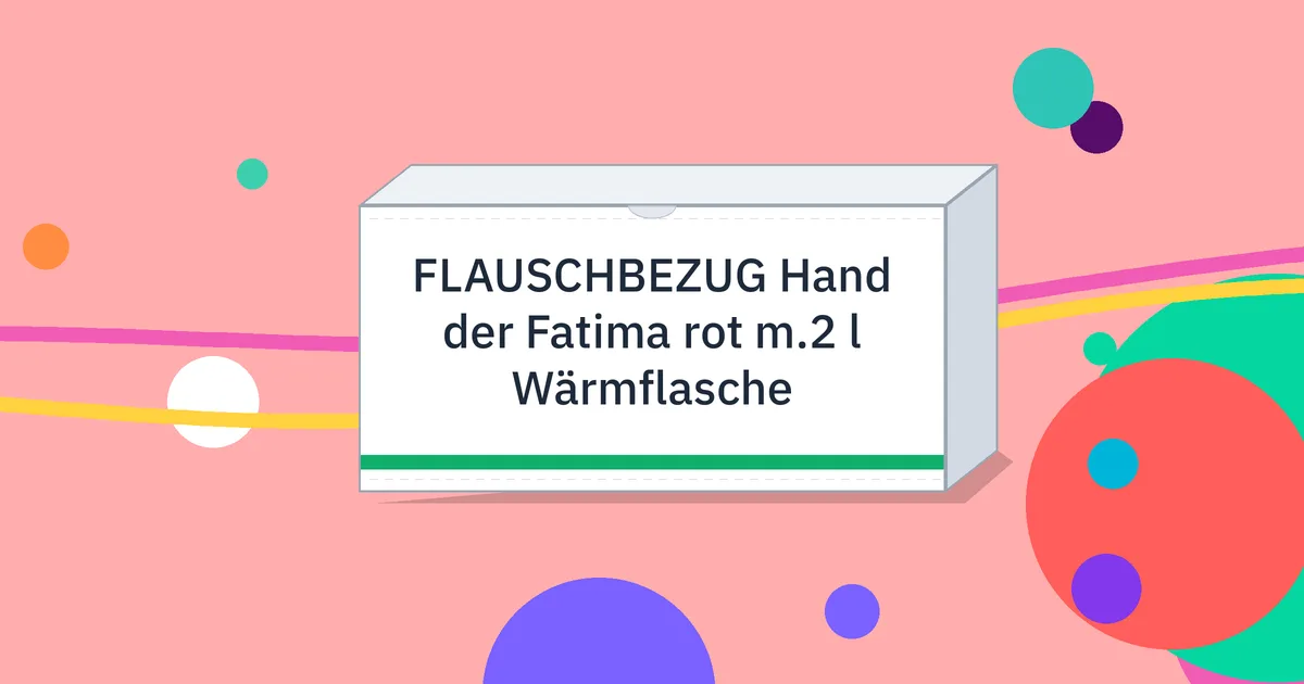 Symbolbild: Packung mit der Aufschrift FLAUSCHBEZUG Hand der Fatima rot m.2 l Wärmflasche (PZN 20916882) – Verfügbarkeit und Bezug in Apotheken in Frankfurt am Main