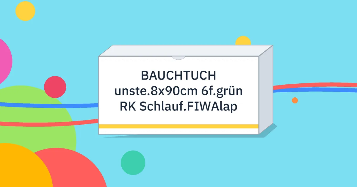 Symbolbild: Packung mit der Aufschrift BAUCHTUCH unste.8x90cm 6f.grün RK Schlauf.FIWAlap (PZN 11860852) – Verfügbarkeit und Bezug in Apotheken in Frankfurt am Main