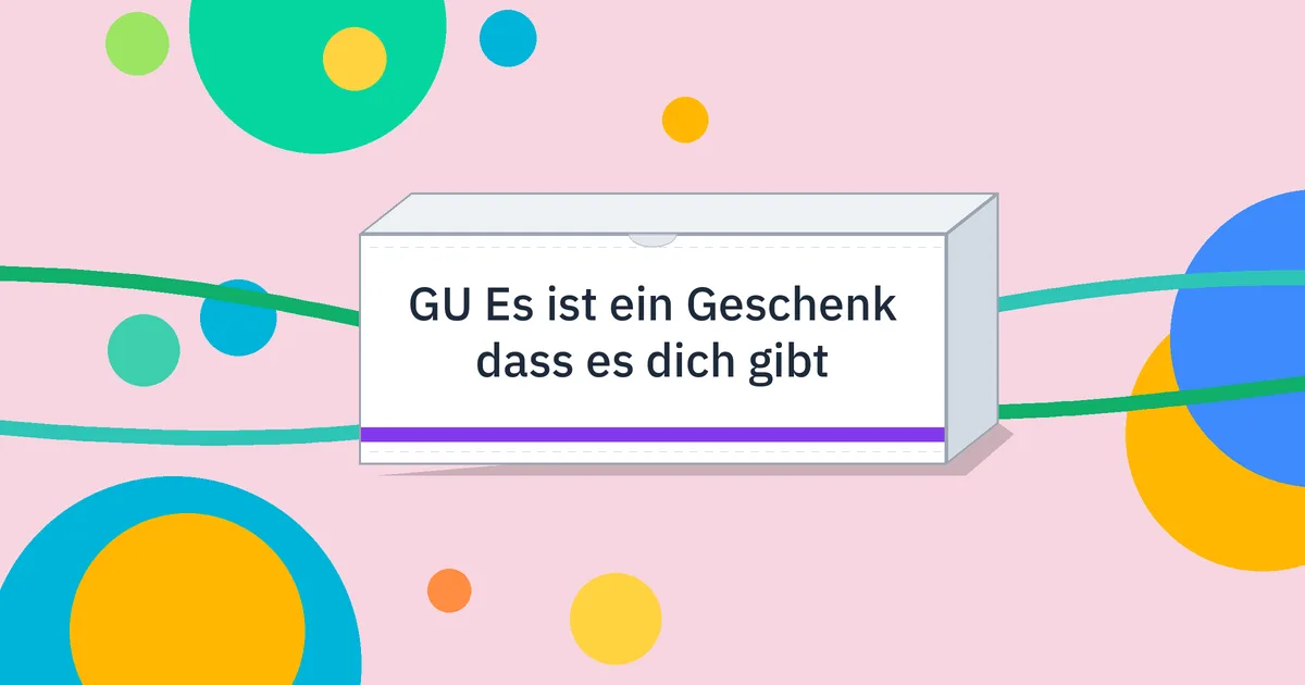 Symbolbild: Packung mit der Aufschrift GU Es ist ein Geschenk dass es dich gibt (PZN 17963895) – Verfügbarkeit und Bezug in Apotheken in Frankfurt am Main