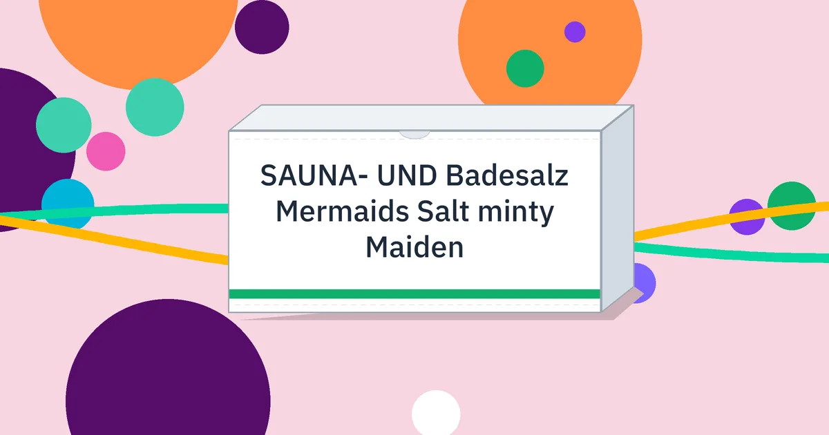 Symbolbild: Packung mit der Aufschrift SAUNA- UND Badesalz Mermaids Salt minty Maiden (PZN 18236140) – Verfügbarkeit und Bezug in Apotheken in Frankfurt am Main