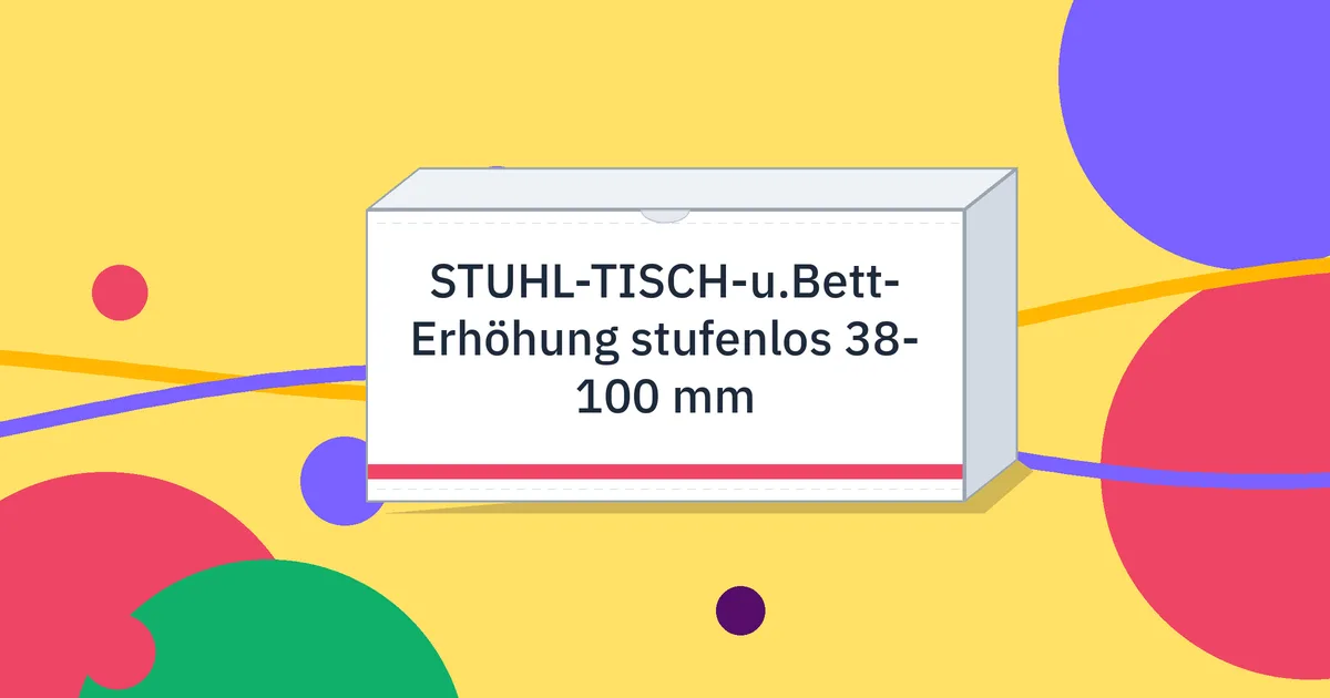 Symbolbild: Packung mit der Aufschrift STUHL-TISCH-u.Bett-Erhöhung stufenlos 38-100 mm (PZN 11658783) – Verfügbarkeit und Bezug in Apotheken in Frankfurt am Main