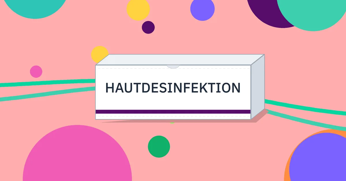 Symbolbild: Packung mit der Aufschrift HAUTDESINFEKTION (PZN 08824545) – Verfügbarkeit und Bezug in Apotheken in Frankfurt am Main