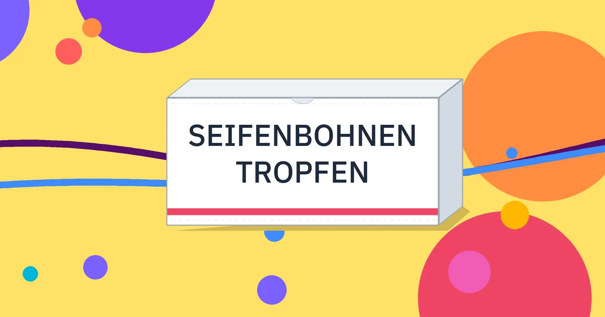Symbolbild: Packung mit der Aufschrift SEIFENBOHNEN TROPFEN (PZN 15230444) – Verfügbarkeit und Bezug in Apotheken in Frankfurt am Main