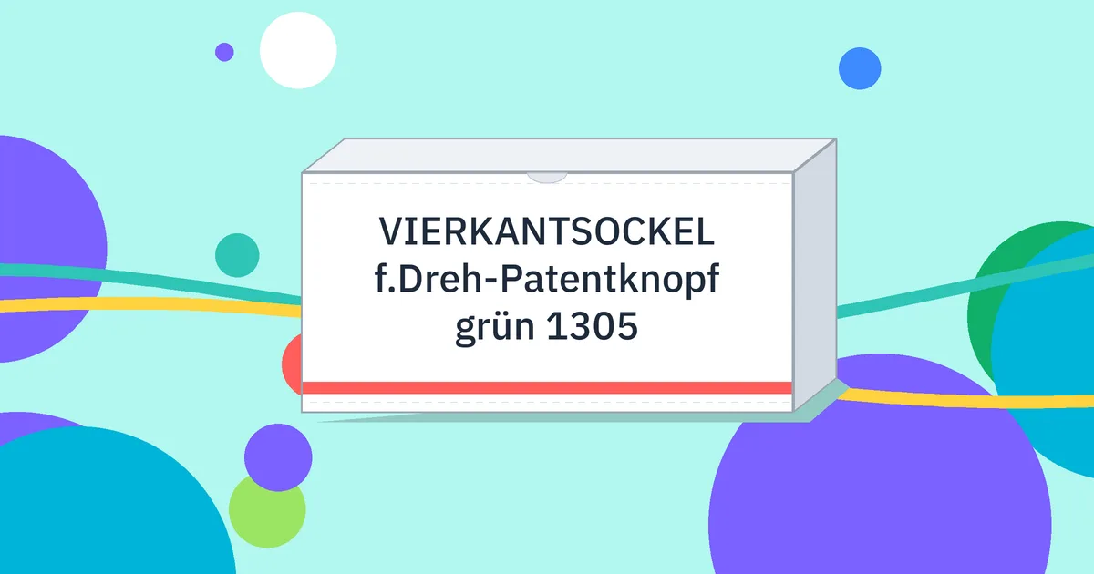 Symbolbild: Packung mit der Aufschrift VIERKANTSOCKEL f.Dreh-Patentknopf grün 1305 (PZN 14297400) – Verfügbarkeit und Bezug in Apotheken in Frankfurt am Main