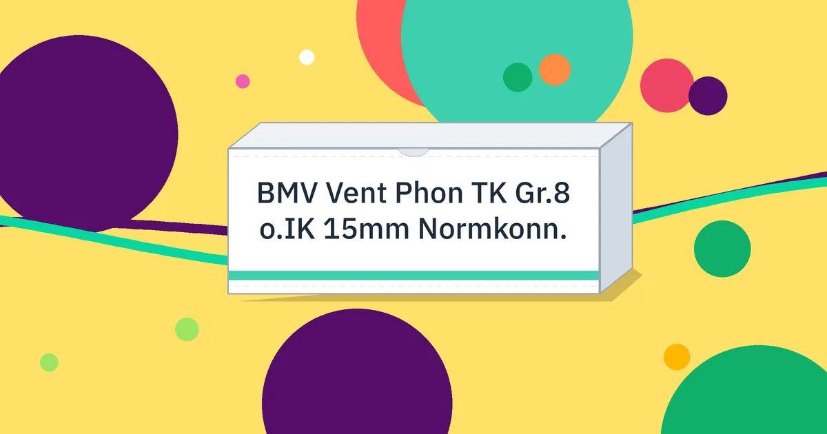 Symbolbild: Packung mit der Aufschrift BMV Vent Phon TK Gr.8 o.IK 15mm Normkonn. (PZN 18384981) – Verfügbarkeit und Bezug in Apotheken in Frankfurt am Main