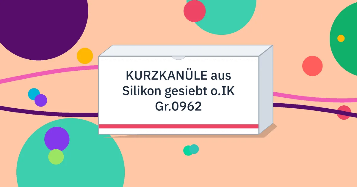 Symbolbild: Packung mit der Aufschrift KURZKANÜLE aus Silikon gesiebt o.IK Gr.0962 (PZN 06995656) – Verfügbarkeit und Bezug in Apotheken in Frankfurt am Main