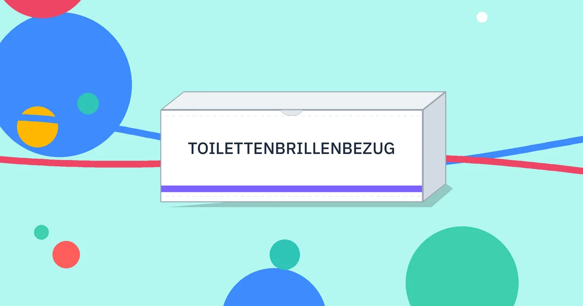 Symbolbild: Packung mit der Aufschrift TOILETTENBRILLENBEZUG (PZN 04619162) – Verfügbarkeit und Bezug in Apotheken in Frankfurt am Main