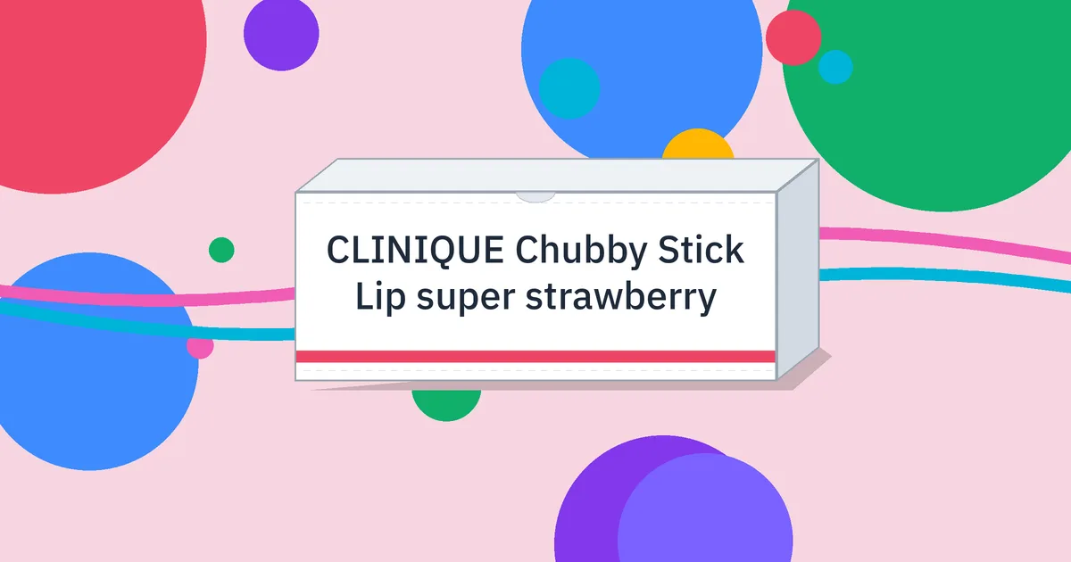 Symbolbild: Packung mit der Aufschrift CLINIQUE Chubby Stick Lip super strawberry (PZN 20573643) – Verfügbarkeit und Bezug in Apotheken in Frankfurt am Main