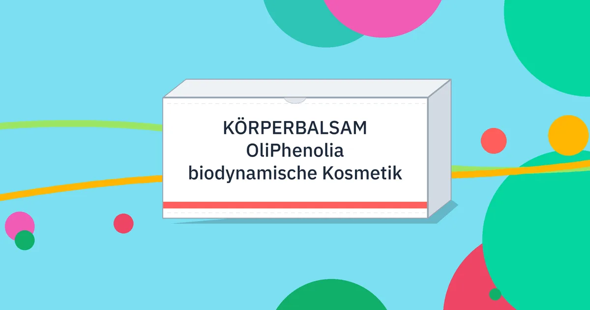 Symbolbild: Packung mit der Aufschrift KÖRPERBALSAM OliPhenolia biodynamische Kosmetik (PZN 15529083) – Verfügbarkeit und Bezug in Apotheken in Frankfurt am Main