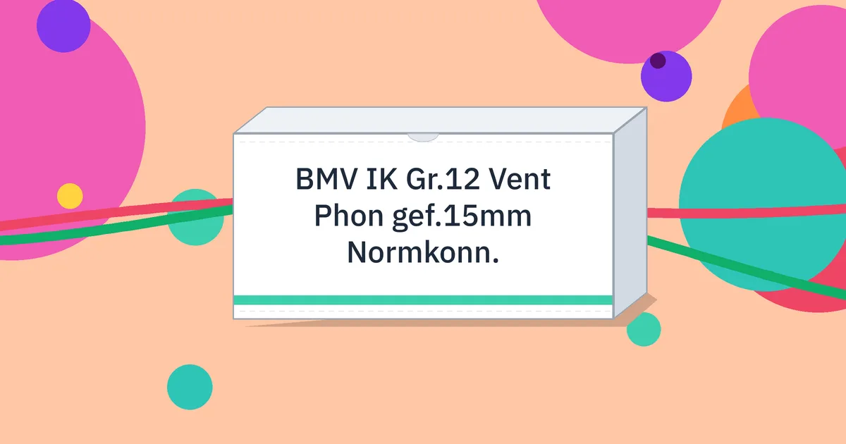 Symbolbild: Packung mit der Aufschrift BMV IK Gr.12 Vent Phon gef.15mm Normkonn. (PZN 18382019) – Verfügbarkeit und Bezug in Apotheken in Frankfurt am Main