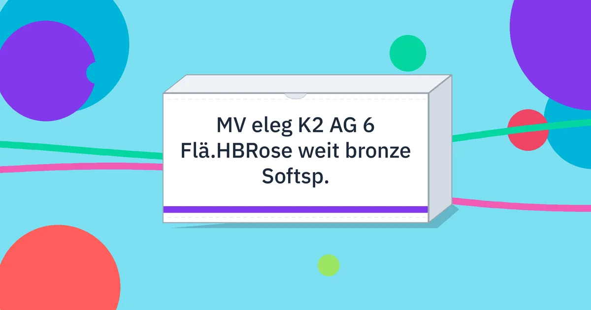 Symbolbild: Packung mit der Aufschrift MV eleg K2 AG 6 Flä.HBRose weit bronze Softsp. (PZN 15720473) – Verfügbarkeit und Bezug in Apotheken in Frankfurt am Main