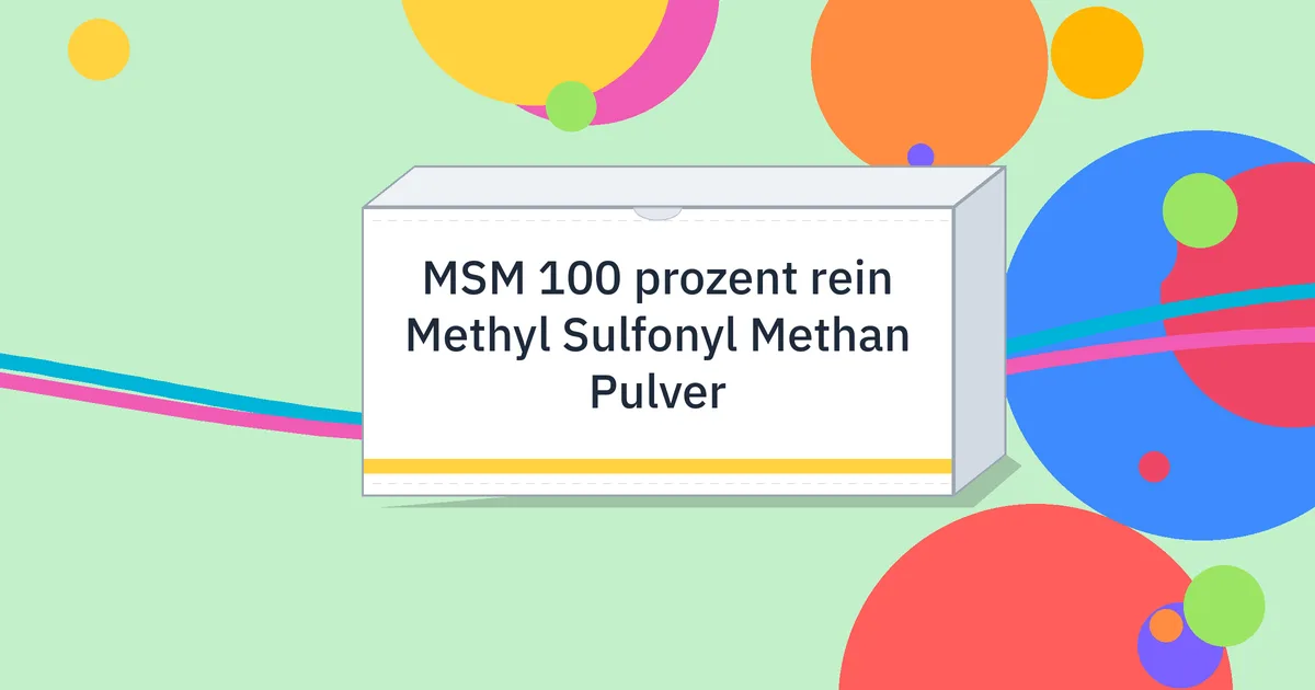 Symbolbild: Packung mit der Aufschrift MSM 100 prozent rein Methyl Sulfonyl Methan Pulver (PZN 09483158) – Verfügbarkeit und Bezug in Apotheken in Frankfurt am Main