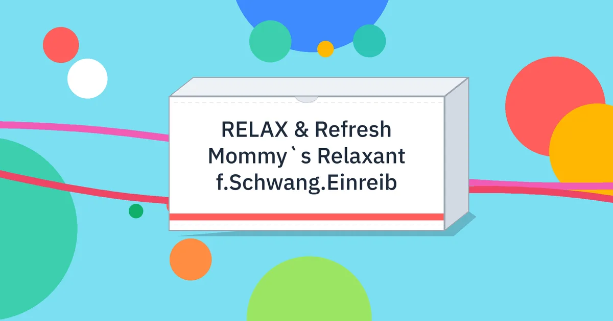 Symbolbild: Packung mit der Aufschrift RELAX & Refresh Mommy`s Relaxant f.Schwang.Einreib (PZN 19116366) – Verfügbarkeit und Bezug in Apotheken in Frankfurt am Main