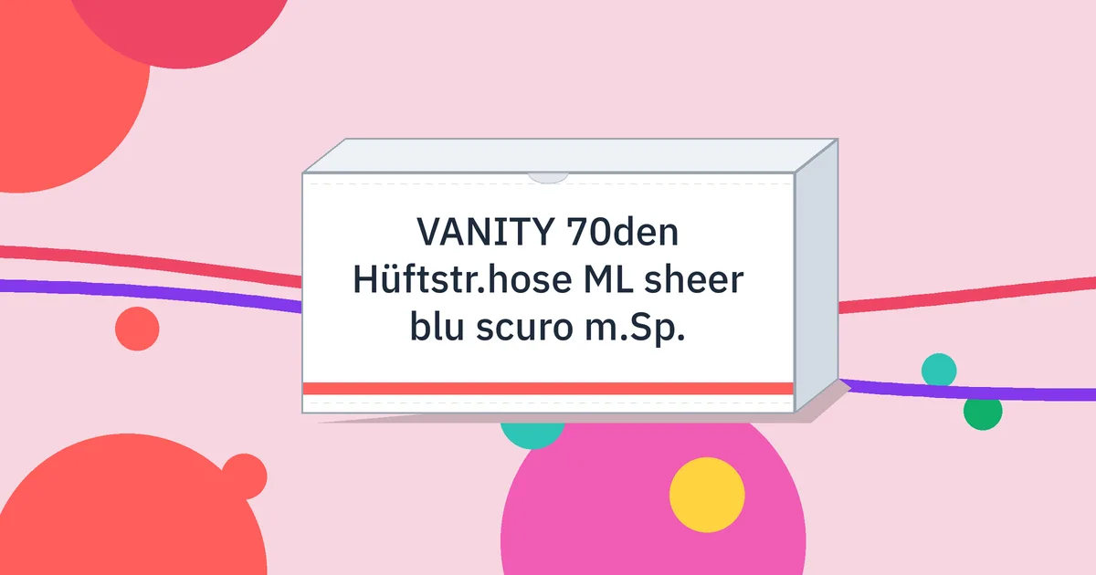 Symbolbild: Packung mit der Aufschrift VANITY 70den Hüftstr.hose ML sheer blu scuro m.Sp. (PZN 16188589) – Verfügbarkeit und Bezug in Apotheken in Frankfurt am Main