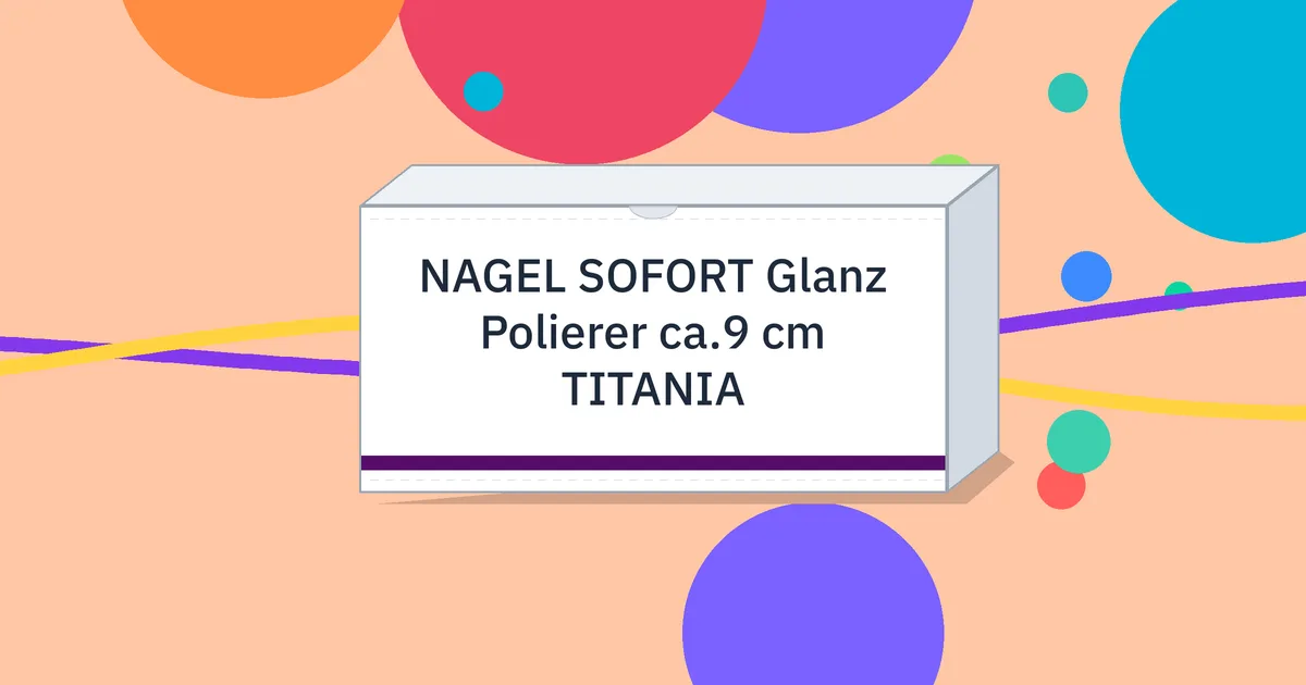 Symbolbild: Packung mit der Aufschrift NAGEL SOFORT Glanz Polierer ca.9 cm TITANIA (PZN 01887956) – Verfügbarkeit und Bezug in Apotheken in Frankfurt am Main