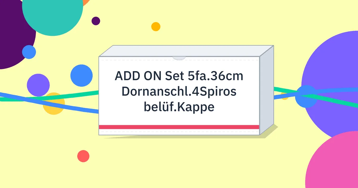 Symbolbild: Packung mit der Aufschrift ADD ON Set 5fa.36cm Dornanschl.4Spiros belüf.Kappe (PZN 19443295) – Verfügbarkeit und Bezug in Apotheken in Frankfurt am Main