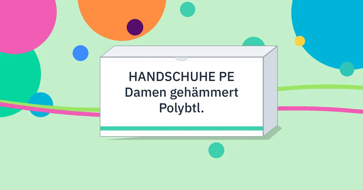 Symbolbild: Packung mit der Aufschrift HANDSCHUHE PE Damen gehämmert Polybtl. (PZN 00593879) – Verfügbarkeit und Bezug in Apotheken in Frankfurt am Main
