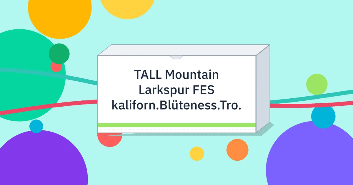Symbolbild: Packung mit der Aufschrift TALL Mountain Larkspur FES kaliforn.Blüteness.Tro. (PZN 18810136) – Verfügbarkeit und Bezug in Apotheken in Frankfurt am Main