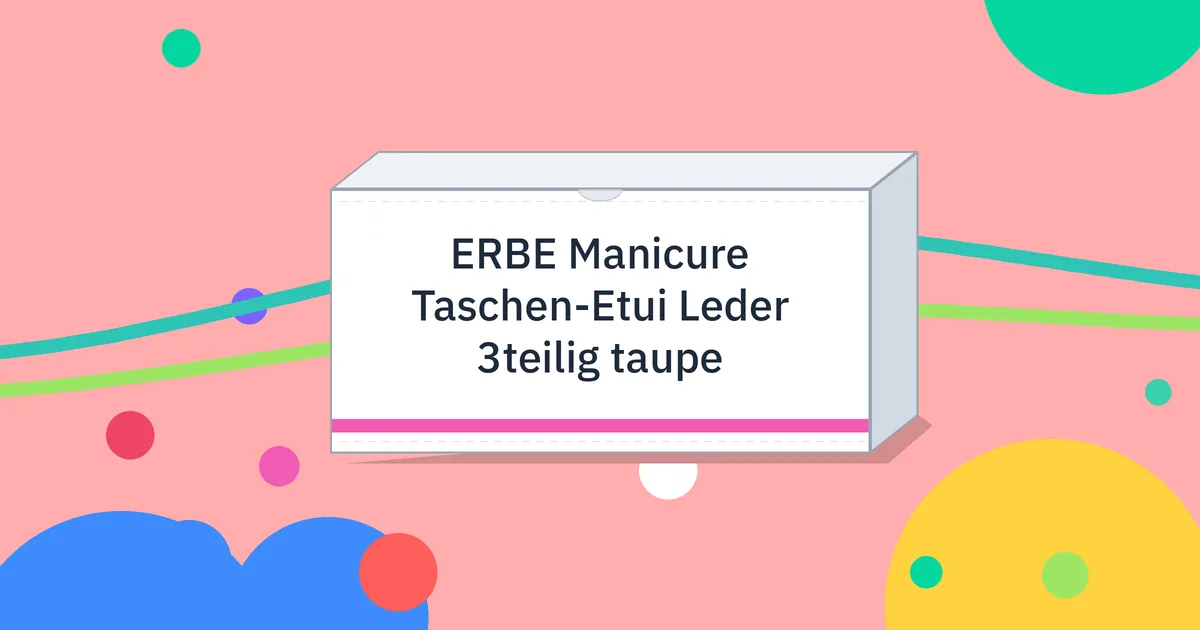 Symbolbild: Packung mit der Aufschrift ERBE Manicure Taschen-Etui Leder 3teilig taupe (PZN 20053091) – Verfügbarkeit und Bezug in Apotheken in Frankfurt am Main
