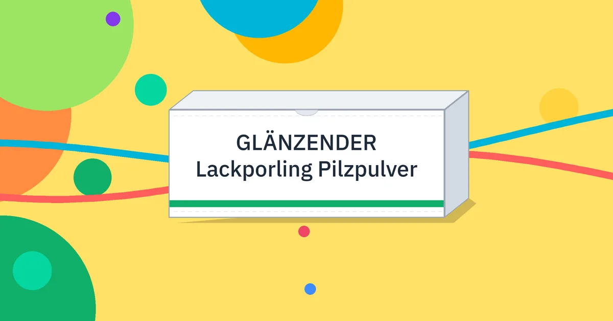 Symbolbild: Packung mit der Aufschrift GLÄNZENDER Lackporling Pilzpulver (PZN 16852975) – Verfügbarkeit und Bezug in Apotheken in Frankfurt am Main