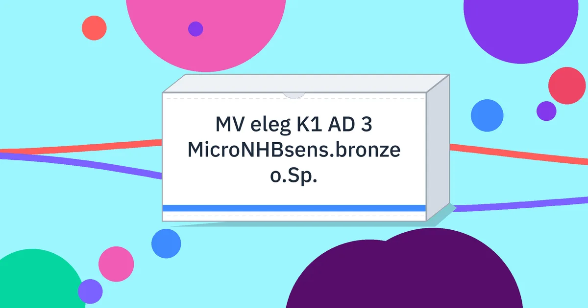 Symbolbild: Packung mit der Aufschrift MV eleg K1 AD 3 MicroNHBsens.bronze o.Sp. (PZN 15669625) – Verfügbarkeit und Bezug in Apotheken in Frankfurt am Main