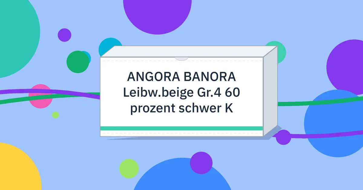 Symbolbild: Packung mit der Aufschrift ANGORA BANORA Leibw.beige Gr.4 60 prozent schwer K (PZN 02769354) – Verfügbarkeit und Bezug in Apotheken in Frankfurt am Main