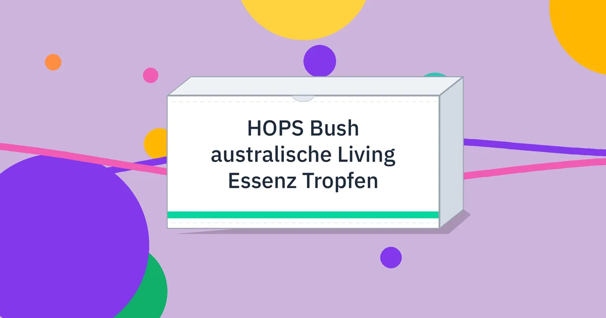 Symbolbild: Packung mit der Aufschrift HOPS Bush australische Living Essenz Tropfen (PZN 05009980) – Verfügbarkeit und Bezug in Apotheken in Frankfurt am Main