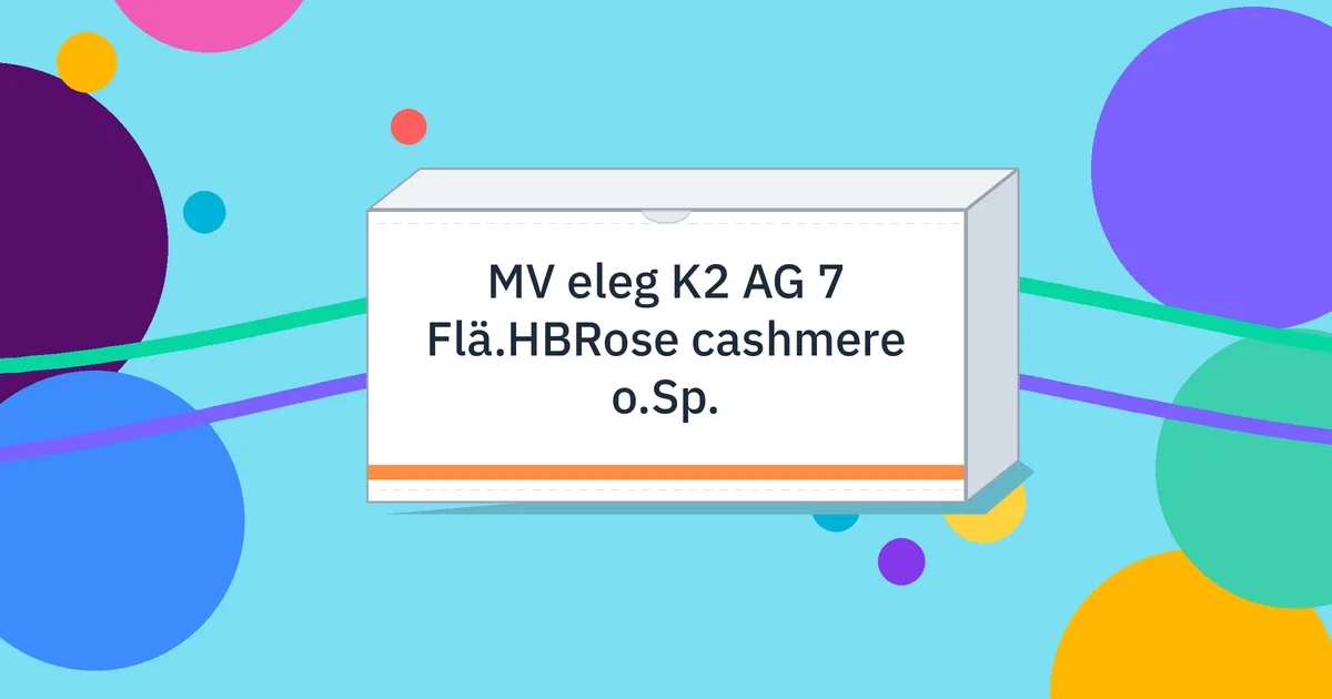 Symbolbild: Packung mit der Aufschrift MV eleg K2 AG 7 Flä.HBRose cashmere o.Sp. (PZN 15717666) – Verfügbarkeit und Bezug in Apotheken in Frankfurt am Main