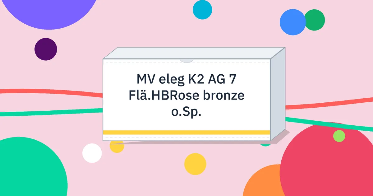 Symbolbild: Packung mit der Aufschrift MV eleg K2 AG 7 Flä.HBRose bronze o.Sp. (PZN 15718364) – Verfügbarkeit und Bezug in Apotheken in Frankfurt am Main