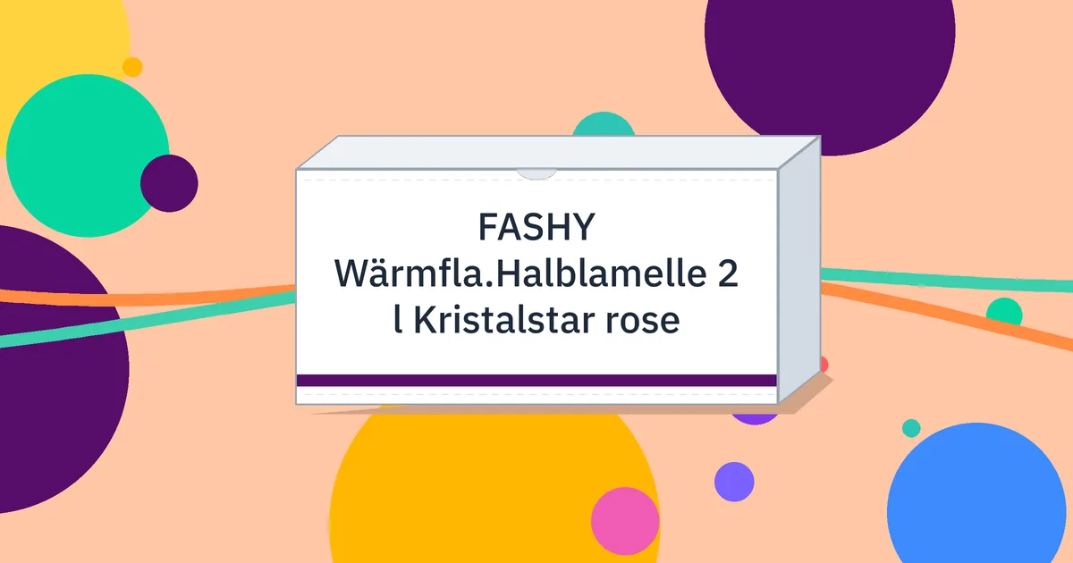 Symbolbild: Packung mit der Aufschrift FASHY Wärmfla.Halblamelle 2 l Kristalstar rose (PZN 18648977) – Verfügbarkeit und Bezug in Apotheken in Frankfurt am Main