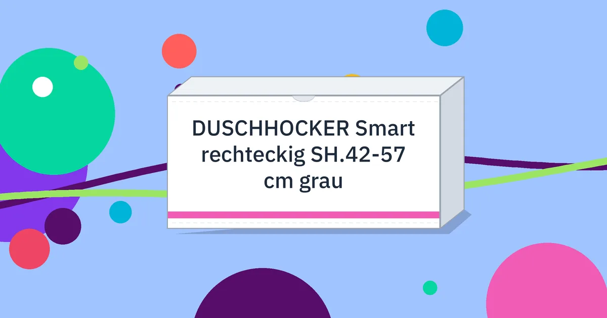 Symbolbild: Packung mit der Aufschrift DUSCHHOCKER Smart rechteckig SH.42-57 cm grau (PZN 09328021) – Verfügbarkeit und Bezug in Apotheken in Frankfurt am Main