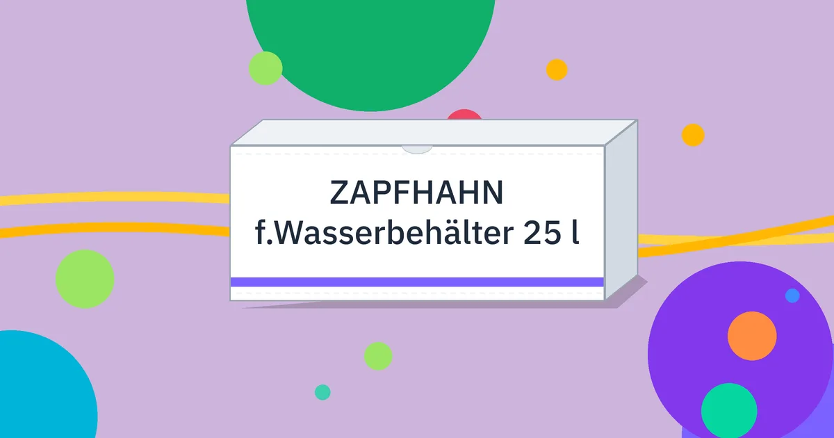 Symbolbild: Packung mit der Aufschrift ZAPFHAHN f.Wasserbehälter 25 l (PZN 03199060) – Verfügbarkeit und Bezug in Apotheken in Frankfurt am Main